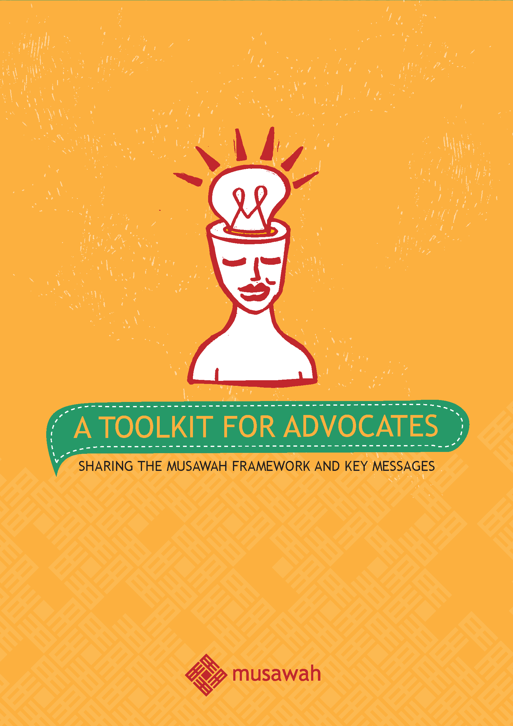 Musawah Toolkit for Advocates: Sharing the Musawah Framework and Key ...